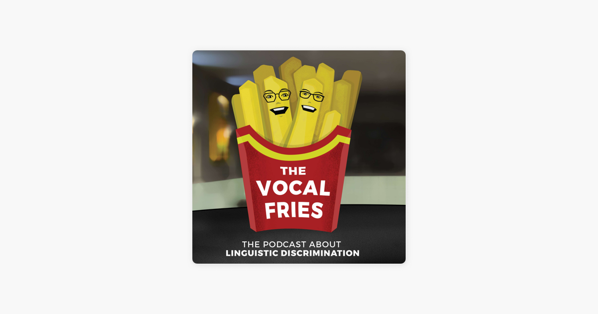 ‎The Vocal Fries: The People’s Tongue on Apple Podcasts | msamba